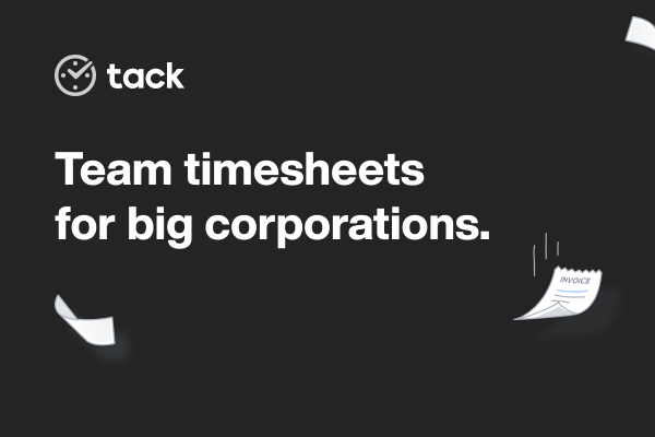 Team timesheets for big corporations - Tack